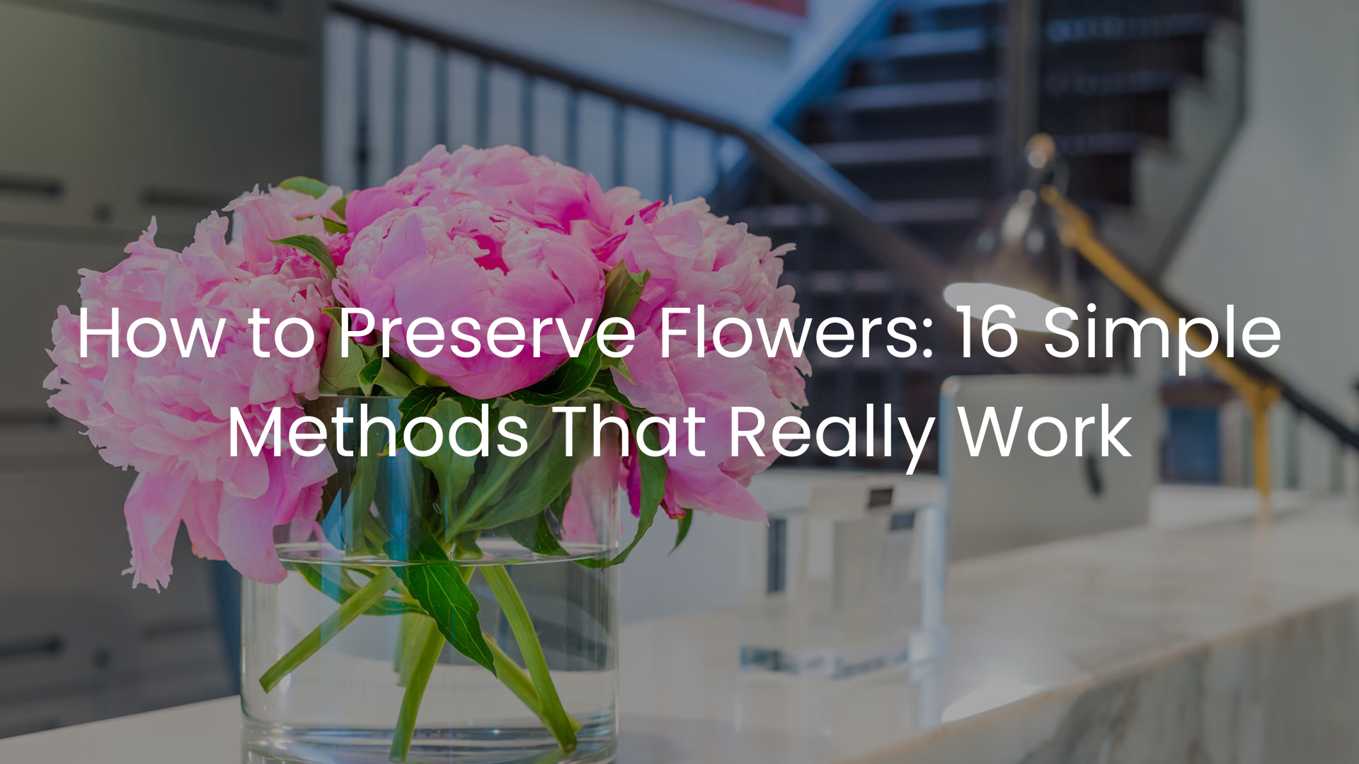 How to Preserve Flowers: 16 Simple Methods That Really Work – Ottawa ...
